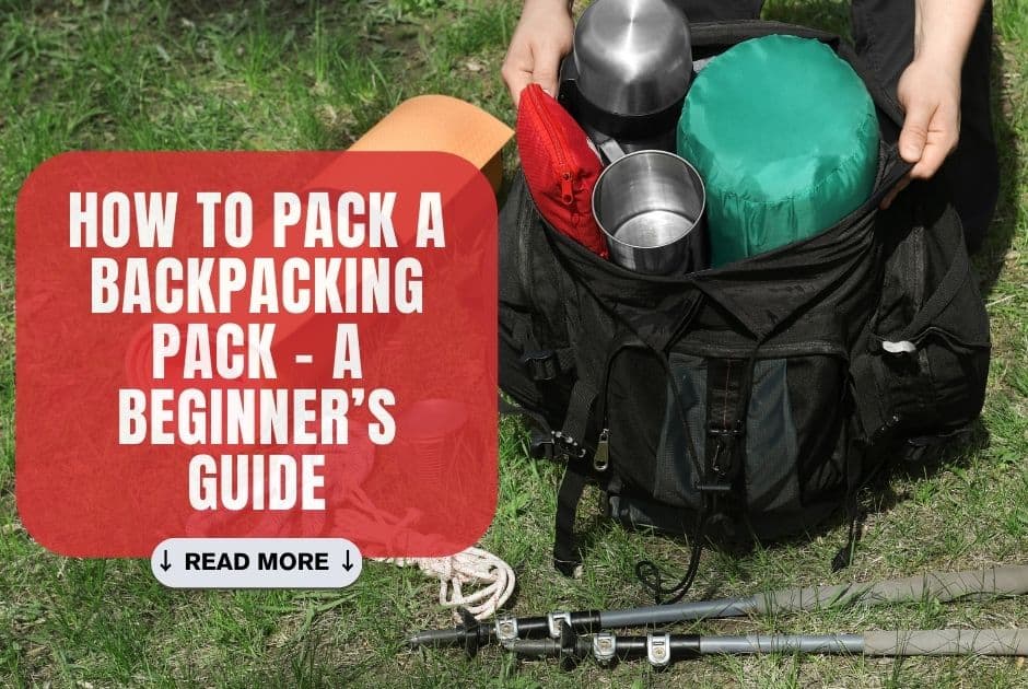 Essential Tips to Pack a Backpacking Pack Like a Pro