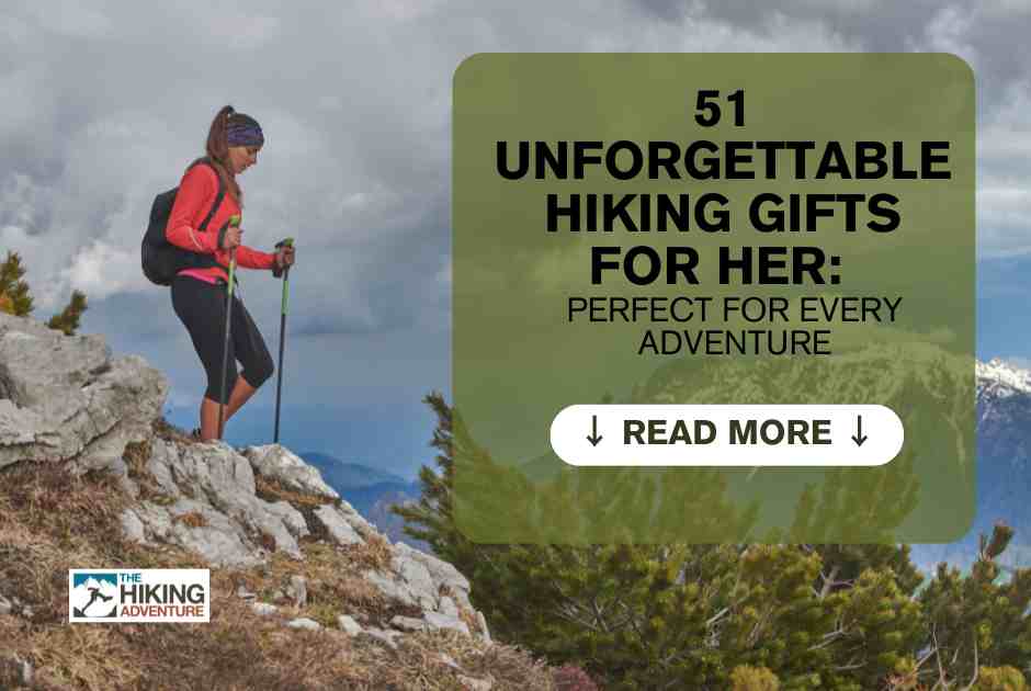 Hiking Gifts for Her: Unique Ideas to Inspire Adventure